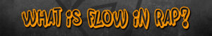 What Is Flow In Rap? An Easy To Understand Break Down Of Rap Flow ...